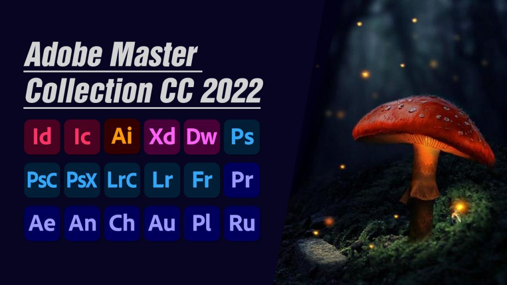Adobe Master Collection 2022 link nhanh Google Drive & OneDrive