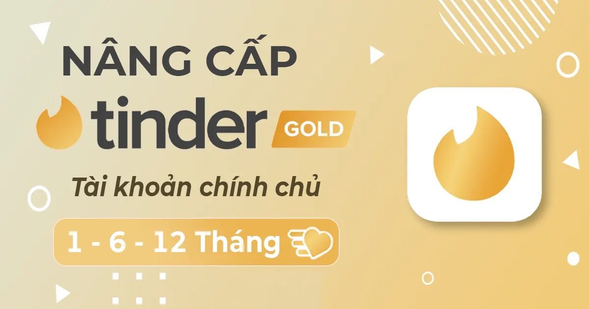 Cách đăng ký Tinder Gold giá rẻ 6 tháng chỉ từ 250K