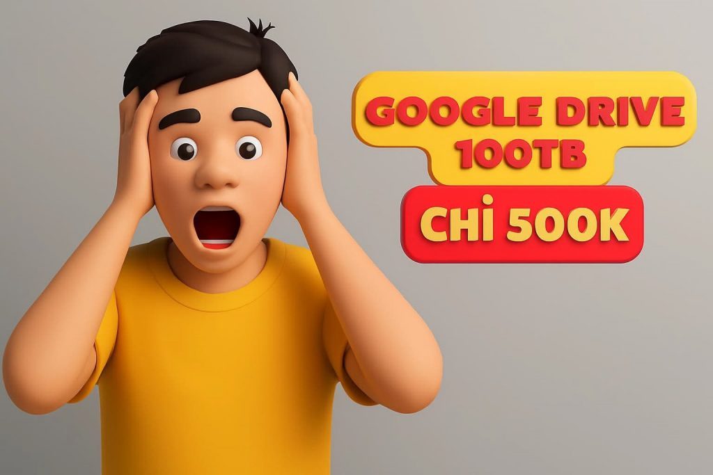 Khuyến mãi đặc biệt Google Drive 100TB giá rẻ chỉ 500K/năm